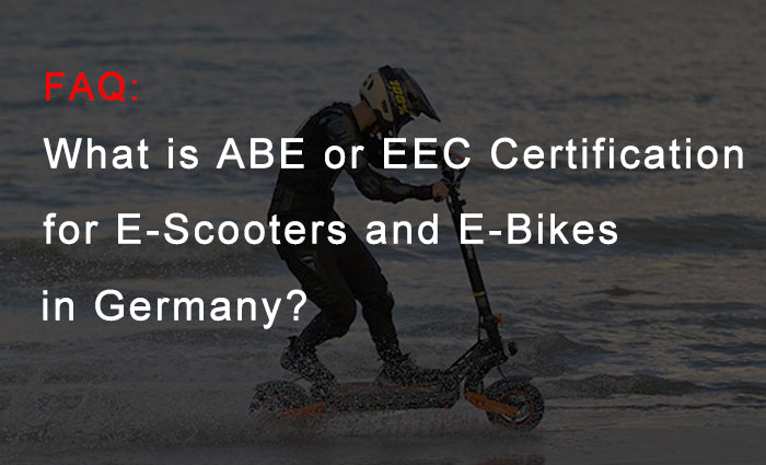 FAQ: What is ABE or EEC Certification for E-Scooters in Germany? – OOLACTIVE